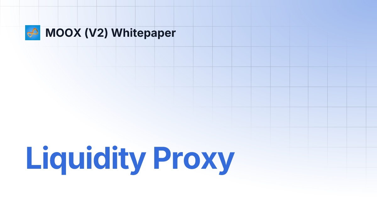 Liquidity Proxy | MOOX (V2) Whitepaper